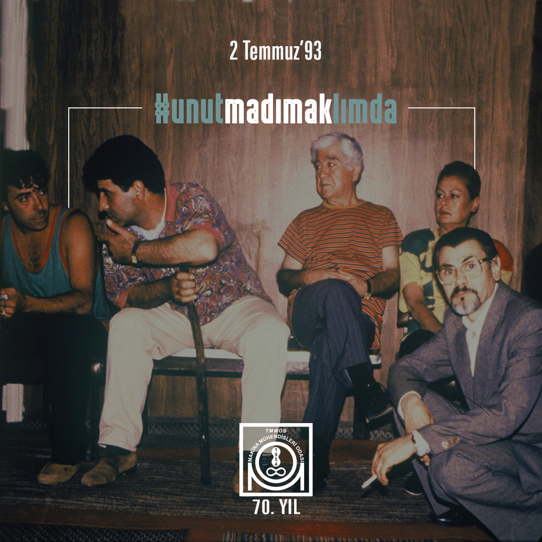 MMO: MADIMAK KATLİAMINI UNUTMADIK, UNUTTURMAYACAĞIZ! | www.tmmob.org.tr